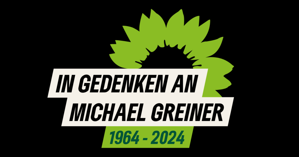 Wir trauern um Michael Greiner - Fraktion BÜNDNIS 90/DIE GRÜNEN in der ...